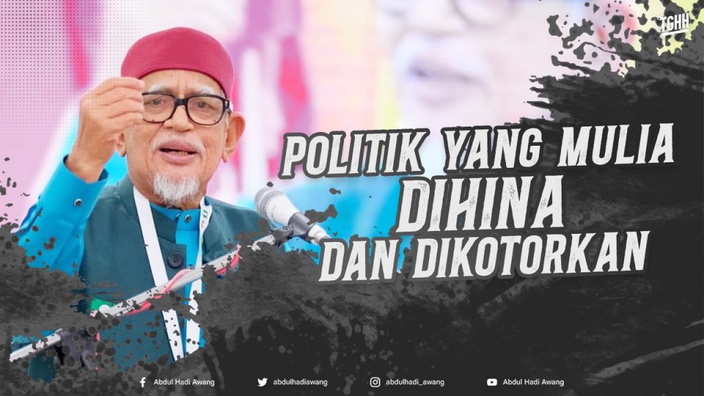 Politik yang mulia dihina dan dikotorkan