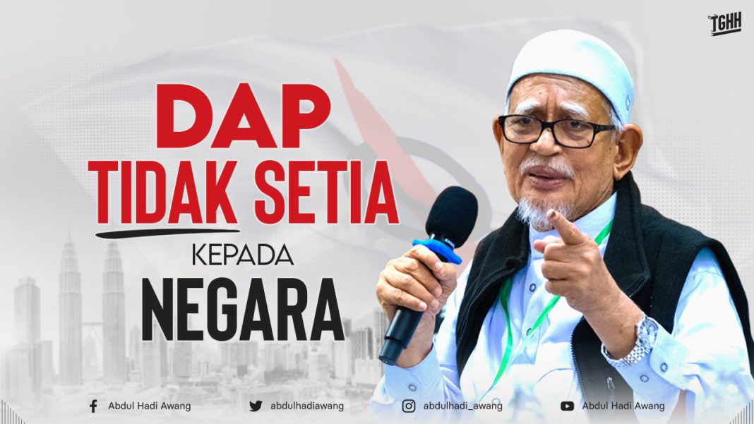 DAP tidak setia kepada negara